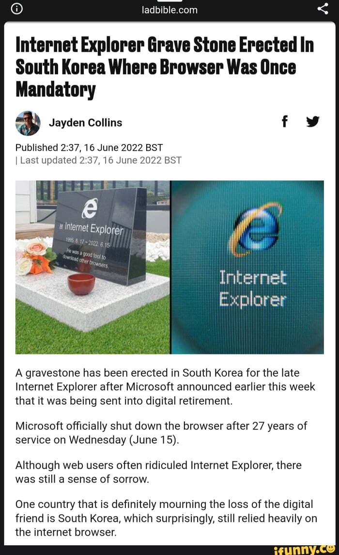 Internet Explorer Grave Stone Erected In South Korea Where Browser Was ...