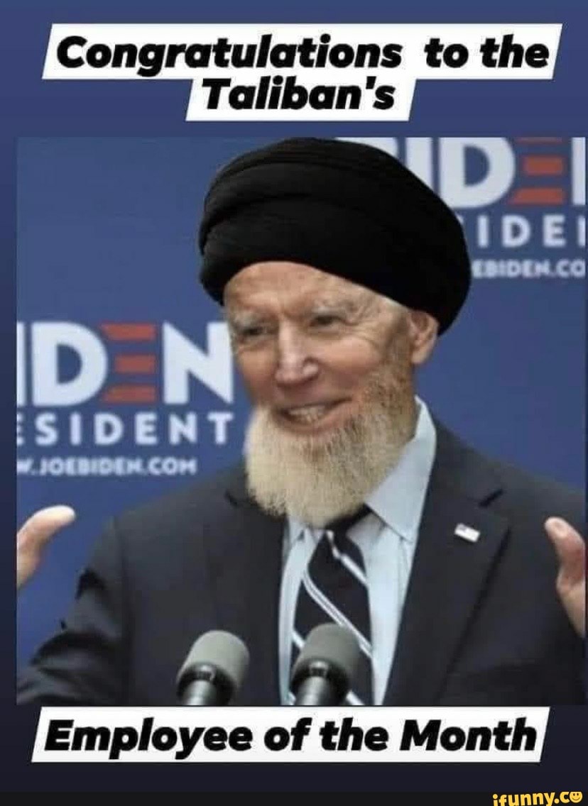 Congratulations to the Taliban's 'IDE! CO Employee of the Month - iFunny