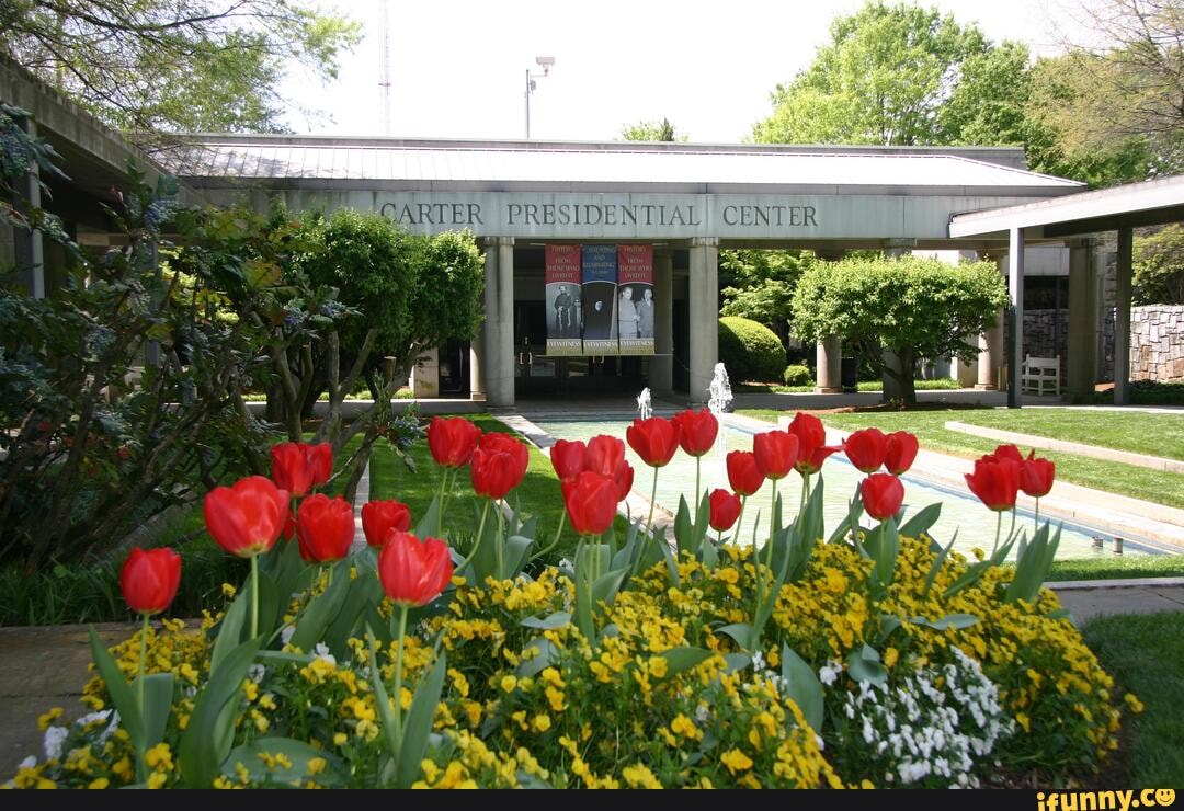 Carter Presidential Center - CARTER PRESIDENTIAL CENTER - iFunny