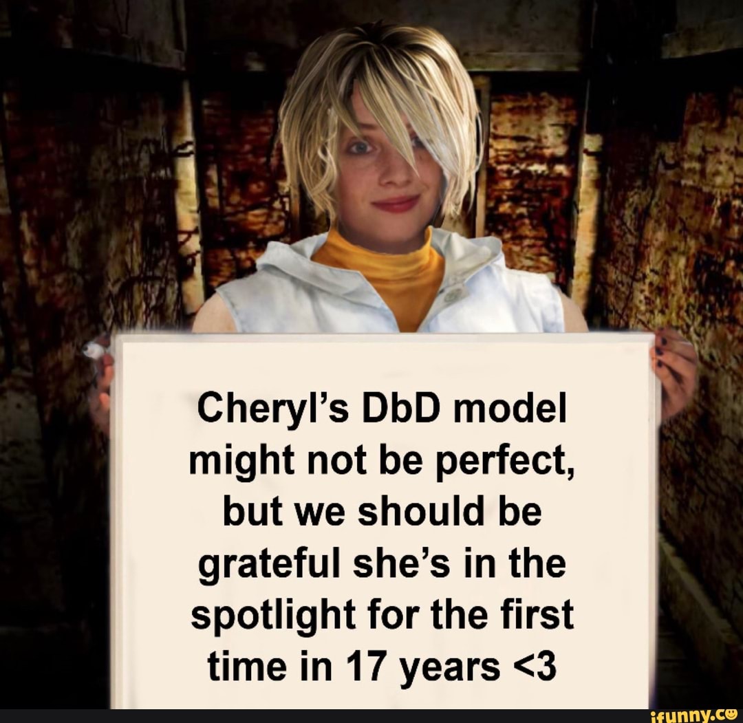 Cheryl's DbD model might not be perfect, but we should be grateful she ...