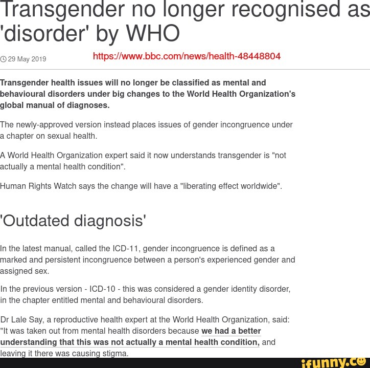 Transgender no longer recognised as 'disorder' by WHO 29 May 2019 ...