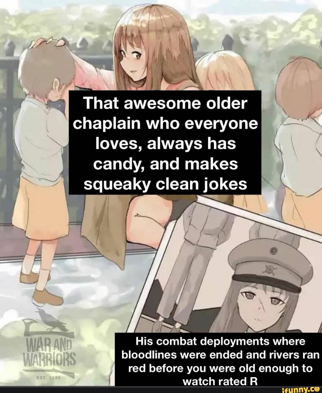 That awesome older chaplain who everyone loves, always has candy, and ...