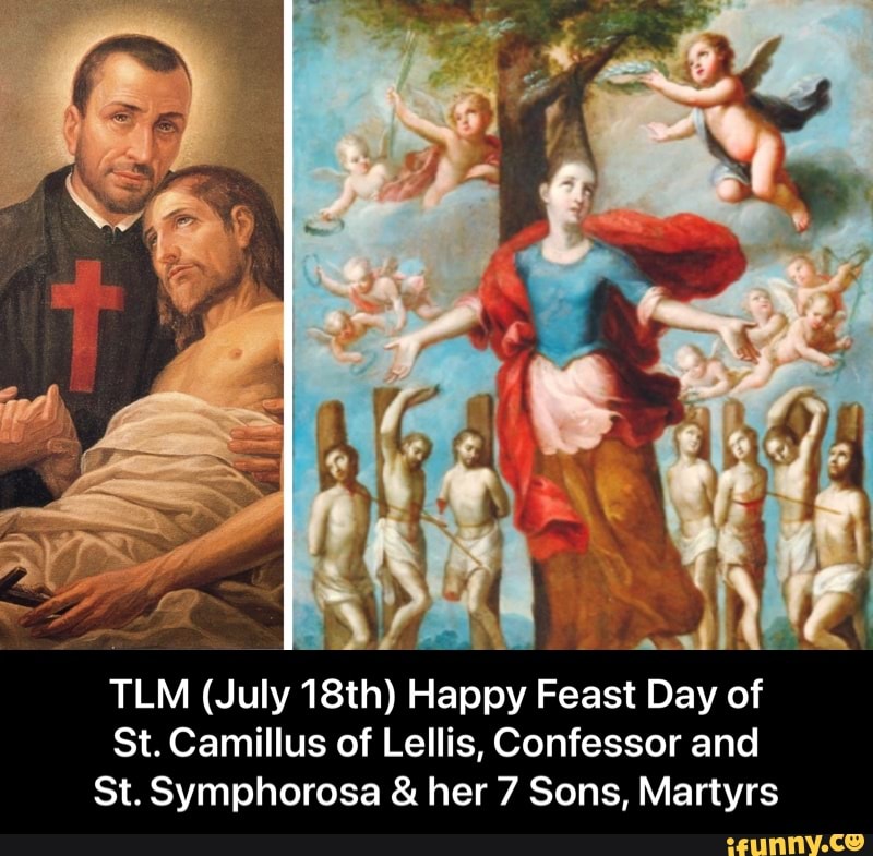 TLM (July 18th) Happy Feast Day of St. Camil St. us of Lellis ...