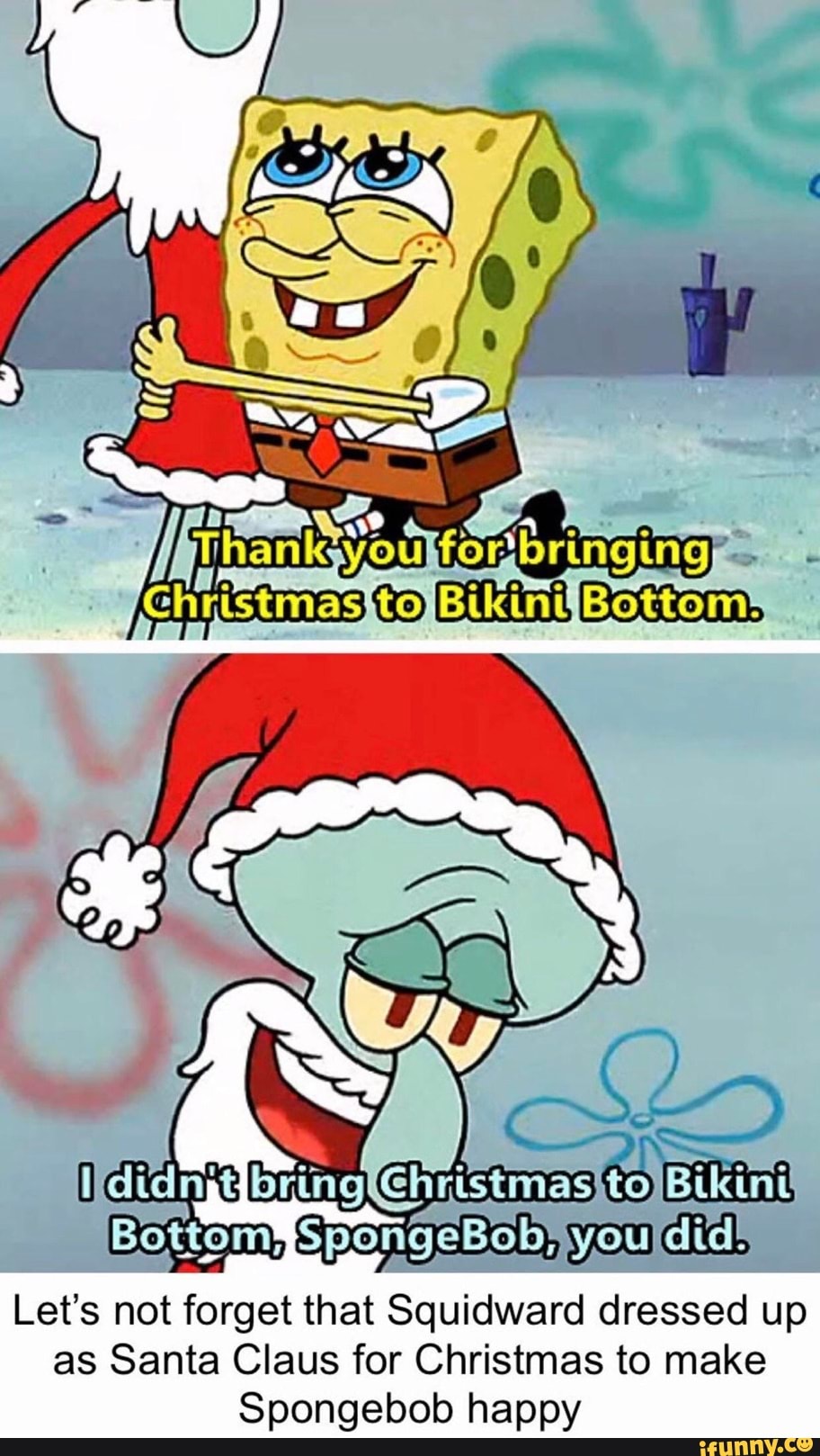 Ghristmas to Let's not forget that Squidward dressed up as Santa Claus ...