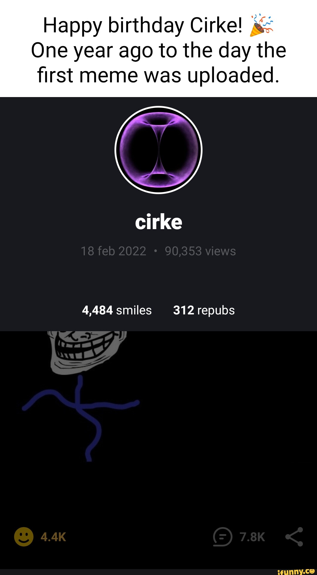 Happy birthday Cirke! One year ago to the day the first meme was ...