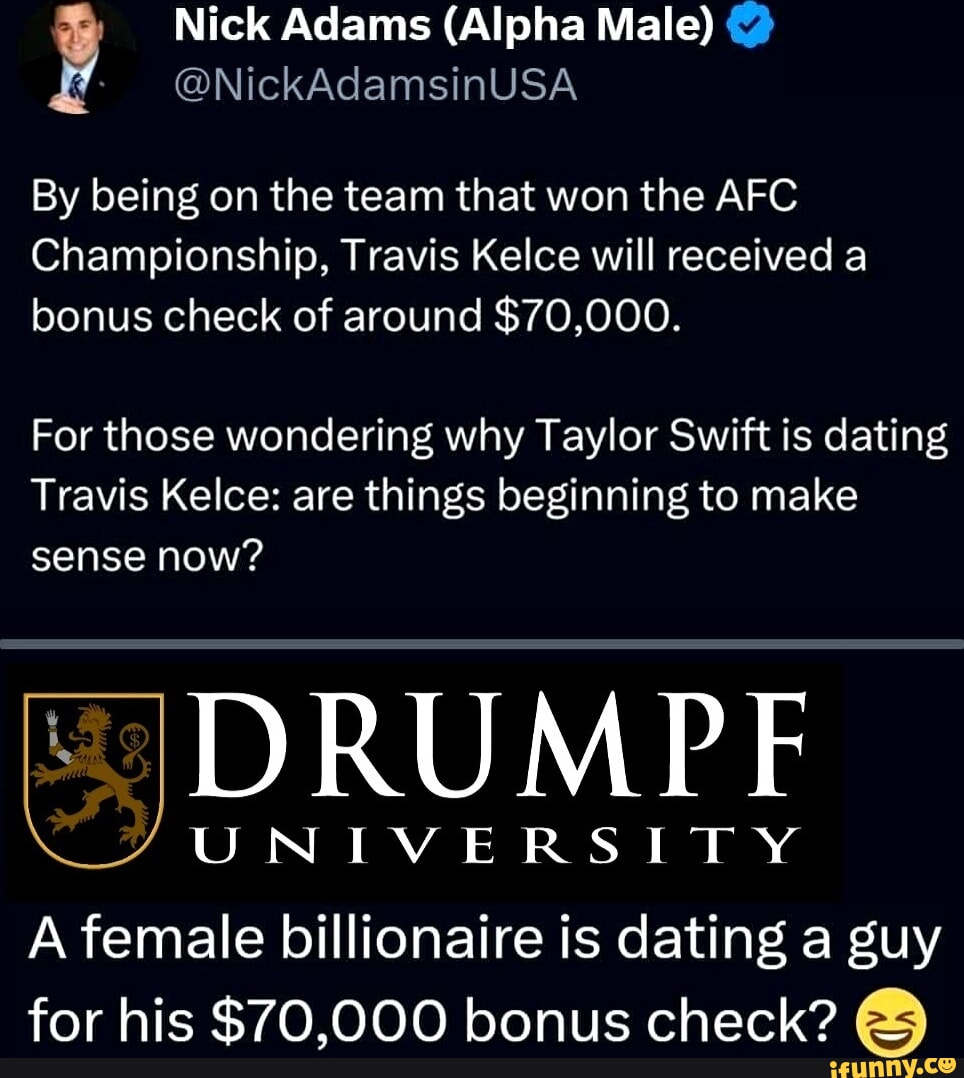 Nick Adams (Alpha Male) By being on the team that won the AFC ...