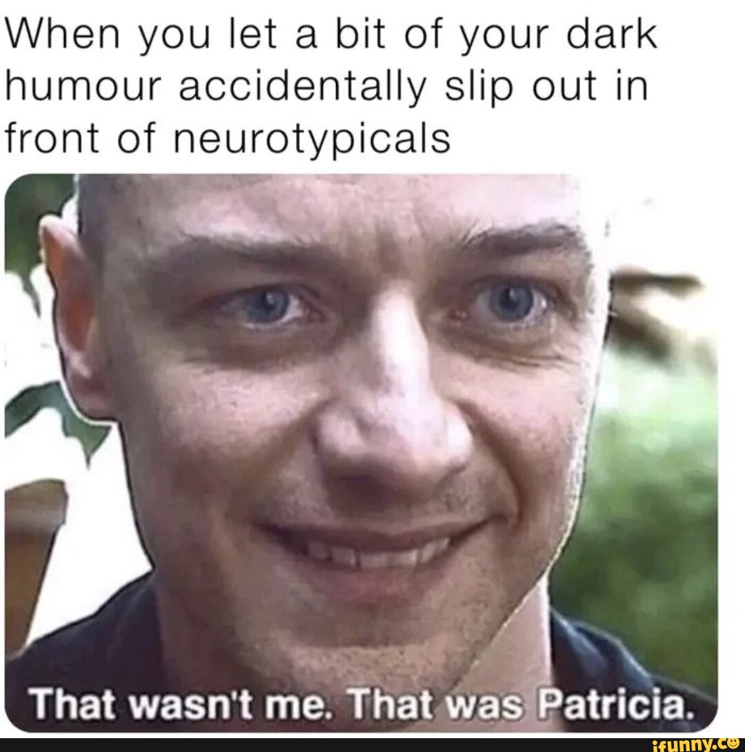 Neurotypicals memes. Best Collection of funny Neurotypicals pictures on ...