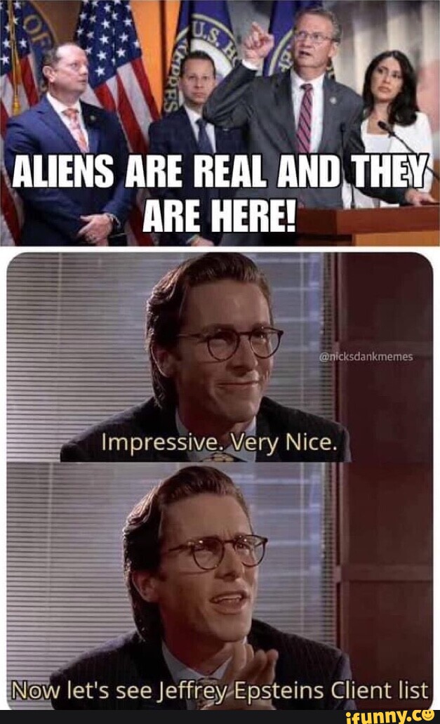 ALIENS ARE REAL AND THEY ARE HERE! Impressive, Now let's see Jeff ...
