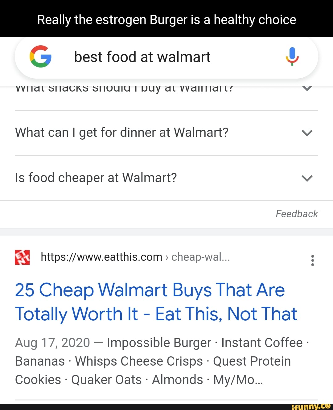 Really the estrogen Burger is a healthy choice best food at walmart ...