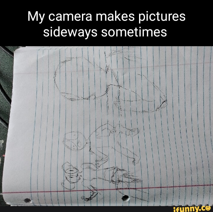 Sideways memes. Best Collection of funny Sideways pictures on iFunny