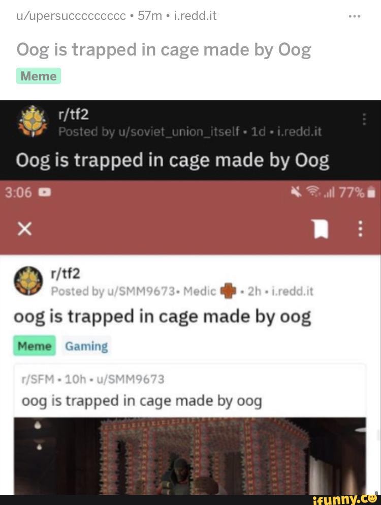 Oog is trapped in cage made by Oog oog is trapped in cage made by oog ...
