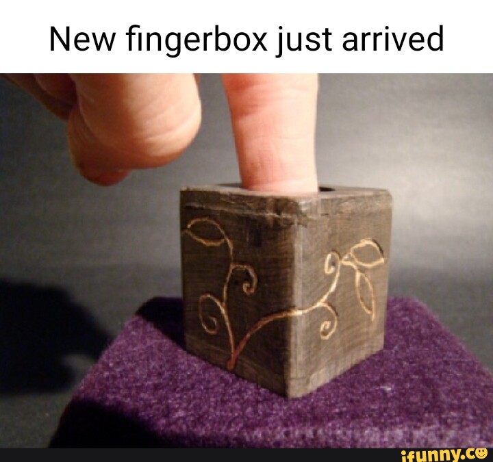Fingerbox memes. Best Collection of funny Fingerbox pictures on iFunny