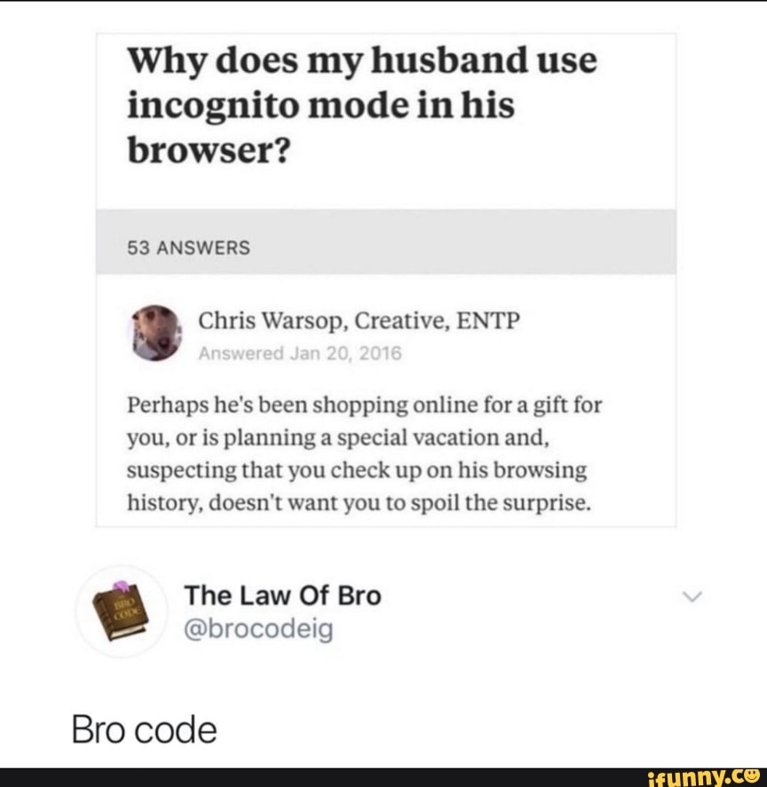 Why does my husband use incognito mode in his browser? 53 ANSWERS Chris ...