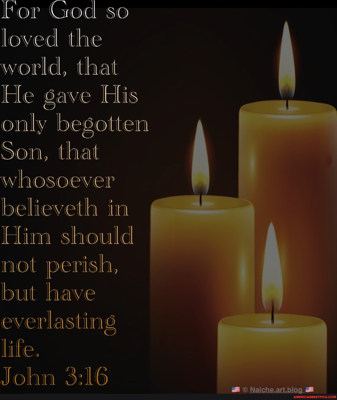For God so loved the world, that He gave His only begotten Son, that ...
