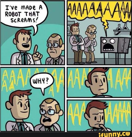 Screamingrobot memes. Best Collection of funny Screamingrobot pictures ...