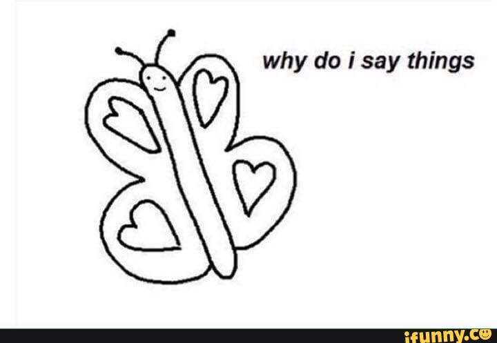 Why do say things - iFunny