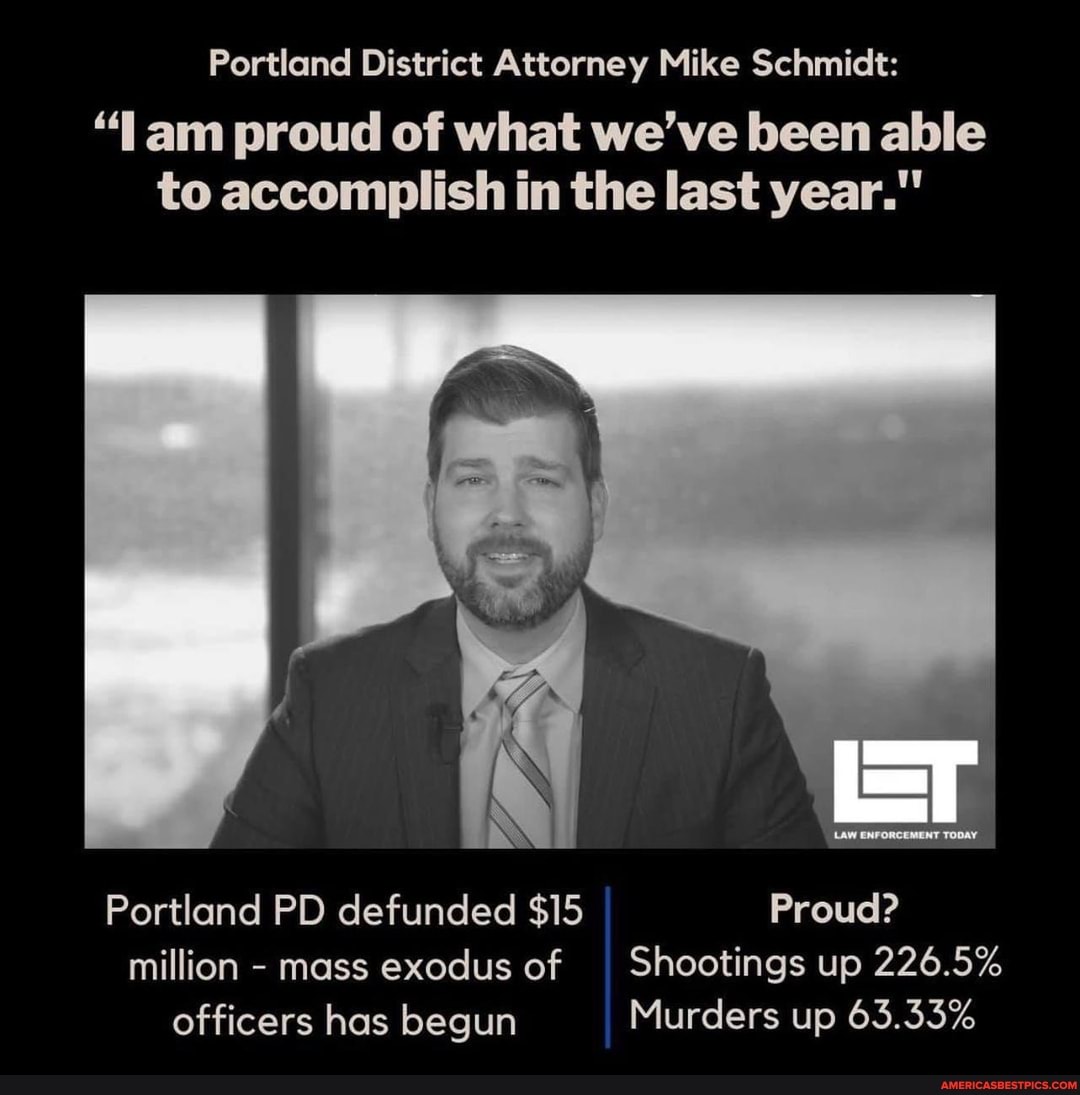 Portland District Attorney Mike Schmidt: "am proud of what we've been ...