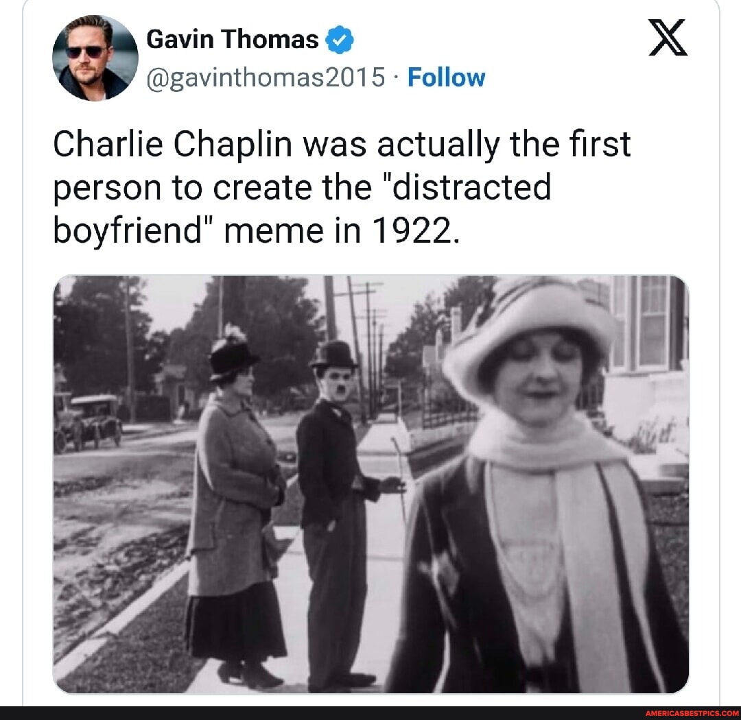 / @gavinthomas2015 Follow Charlie Chaplin was actually the first person ...