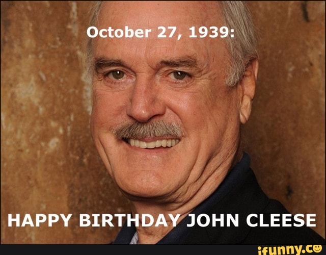 Happybirthdayjohncleese memes. Best Collection of funny ...