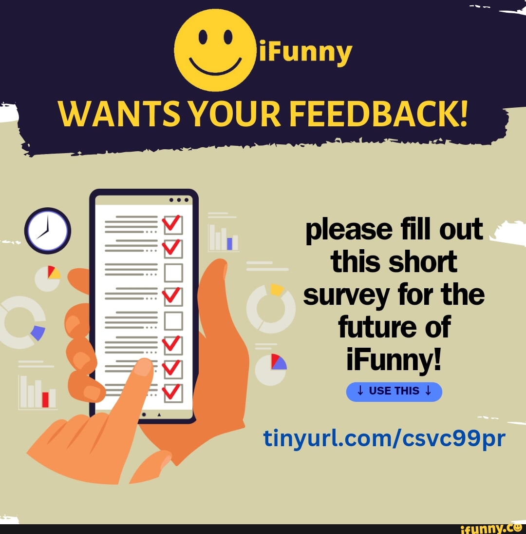IFunny WANTS YOUR FEEDBACK! please fill out this short survey for the ...