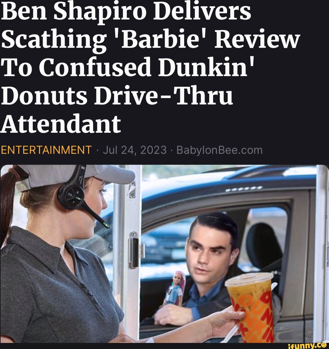 Ben Shapiro Delivers Scathing 'Barbie' Review To Confused Dunkin ...
