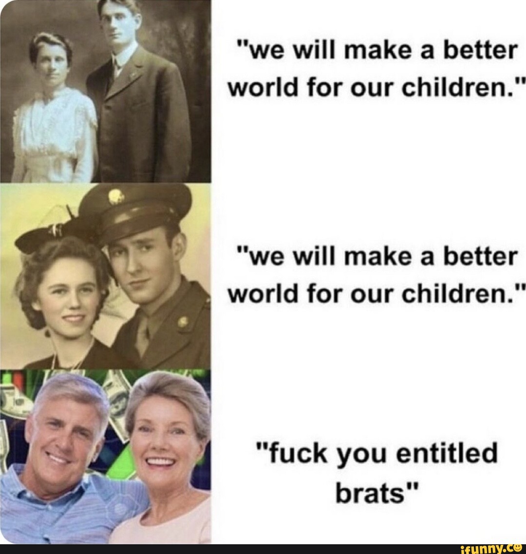 "we will make a better world for our children." "we will make a better world for our children ...