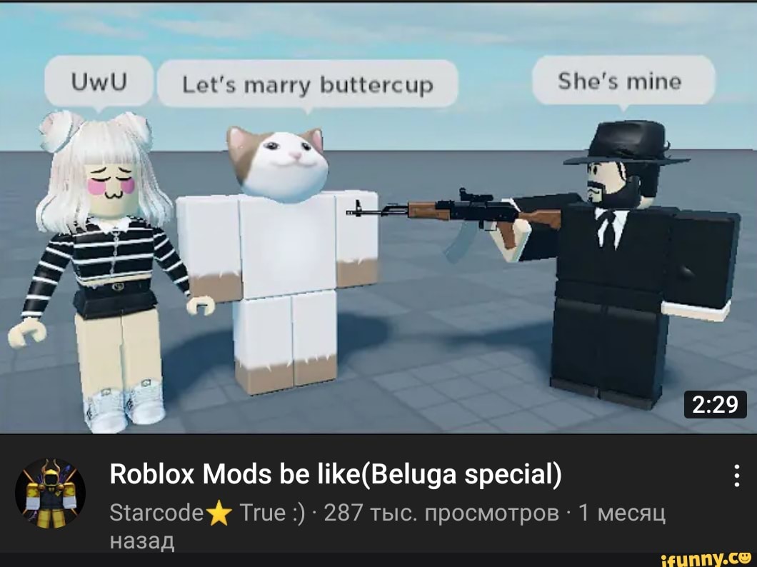 UwU Let's marry buttercup She's mine Roblox Mods be special) Starcode ...