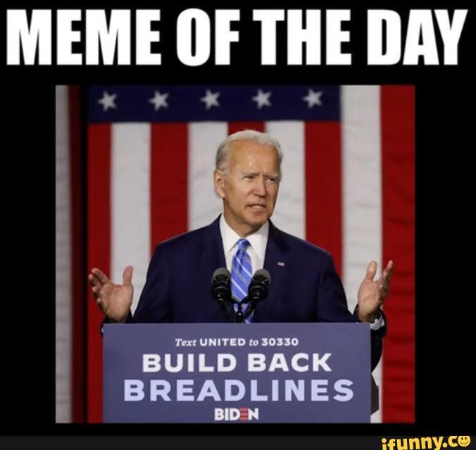 MEME OF THE DAY Text UNITED to 30330 BUILD BACK BREADLINES BIB - iFunny