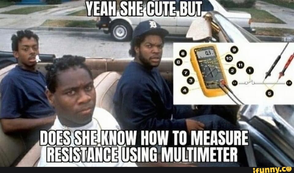 Multimeter memes. Best Collection of funny Multimeter pictures on iFunny