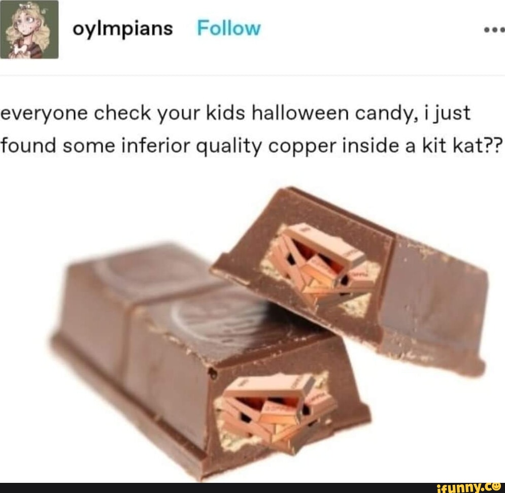Everyone check your kids halloween candy, I just found some inferior ...