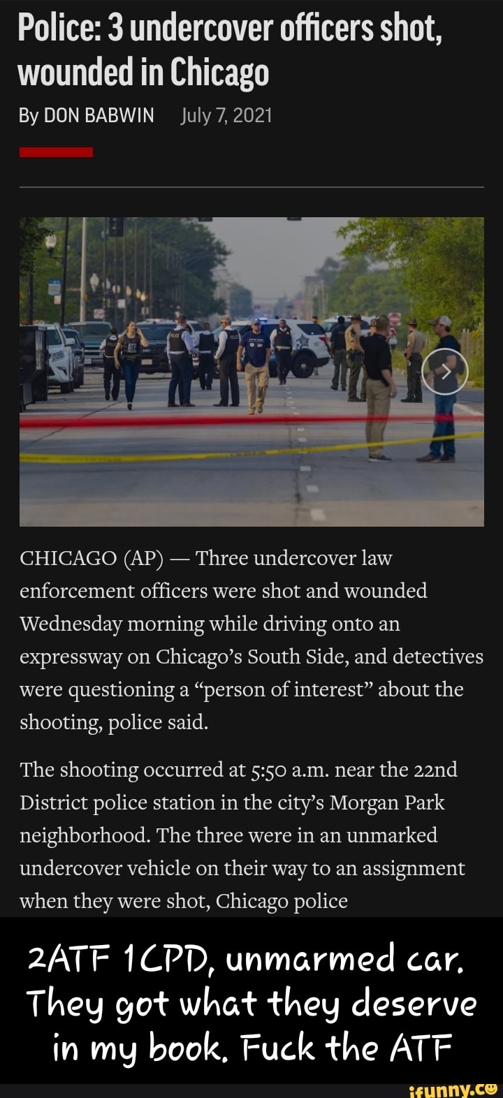 Police: 3 undercover officers shot, wounded in Chicago By DON BABWIN ...
