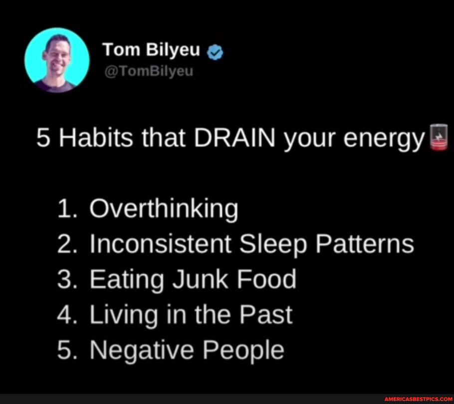 Tom Bilyeu omB 5 Habits that DRAIN your energy 1. Overthinking 2 ...