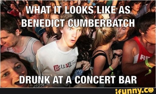 AT WHAT IT LOOKS LIKE AS BENEDICT CUMBERBATCH DRUNK AT A CONCERT BAR ...
