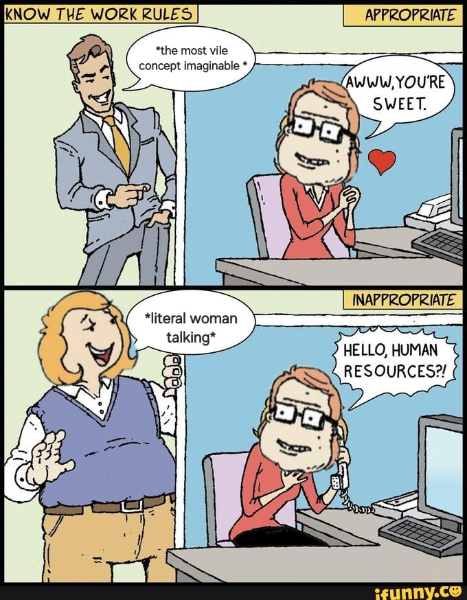 KNOW THE WORK RULES APPROPRIATE AWWW, YOU'RE *the most vile concept ...