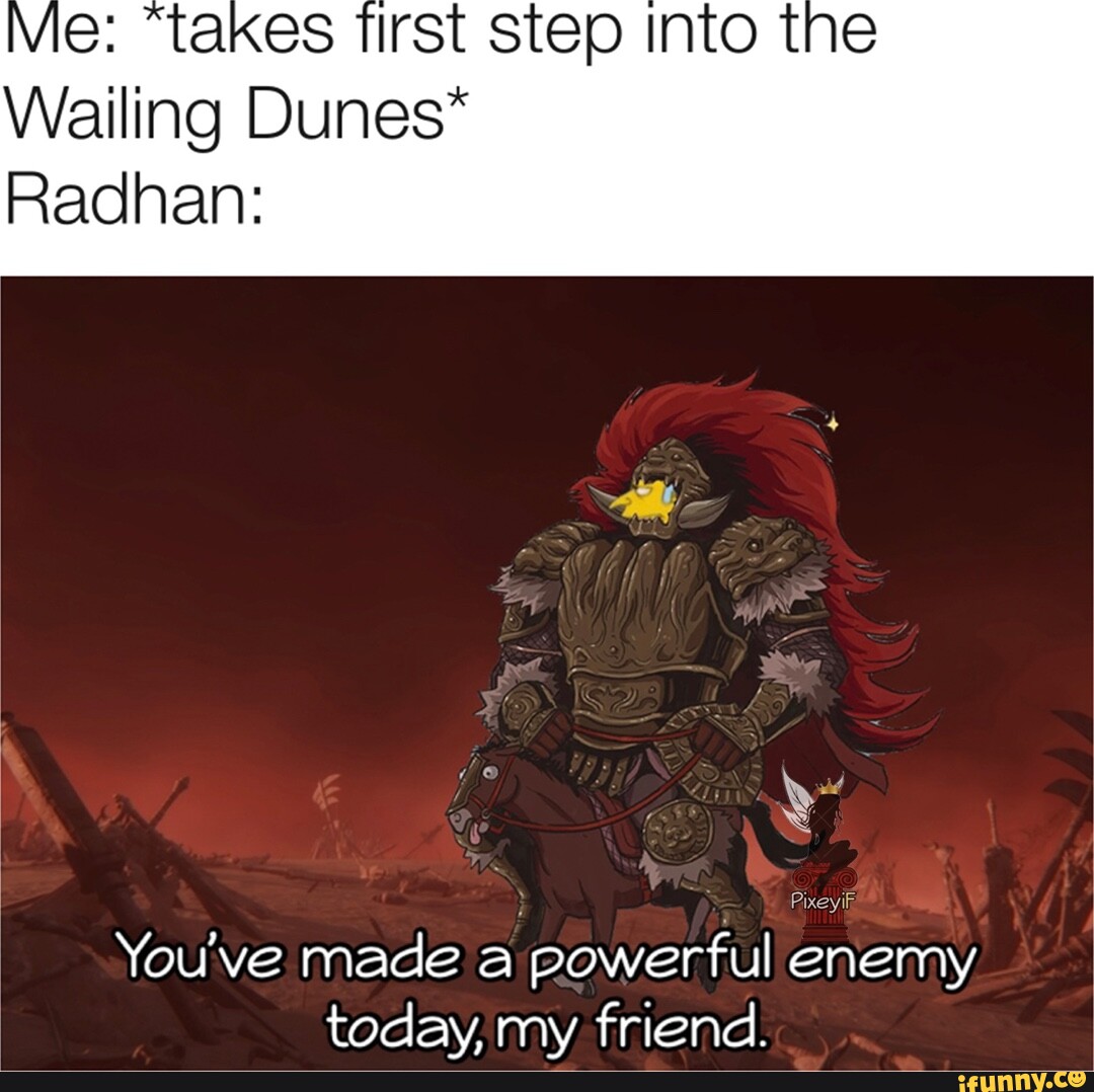 Vie: "takes Tirst step Into the Wailing Dunes* Radhan: You've made ...