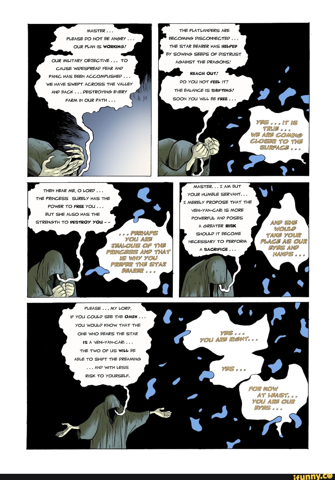 MASTER... PLEASE DO NOT BE ANGRY... OUR PLAN IS WORKING! OUR MILITARY ...