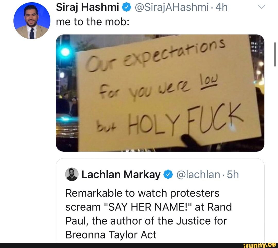 Siraj Hashmi @ @SirajAHashmi- me to the mob: Lachlan Markay @lachlan ...