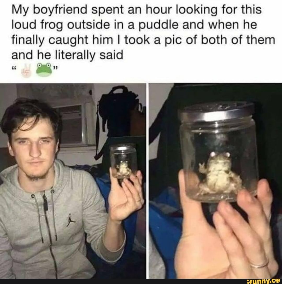My boyfriend spent an hour looking for this loud frog outside in a ...