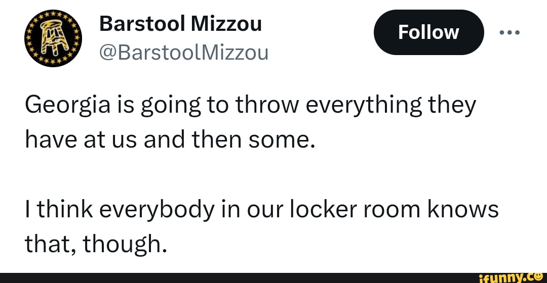 Barstool Mizzou @BarstoolMizzou Georgia is going to throw everything ...