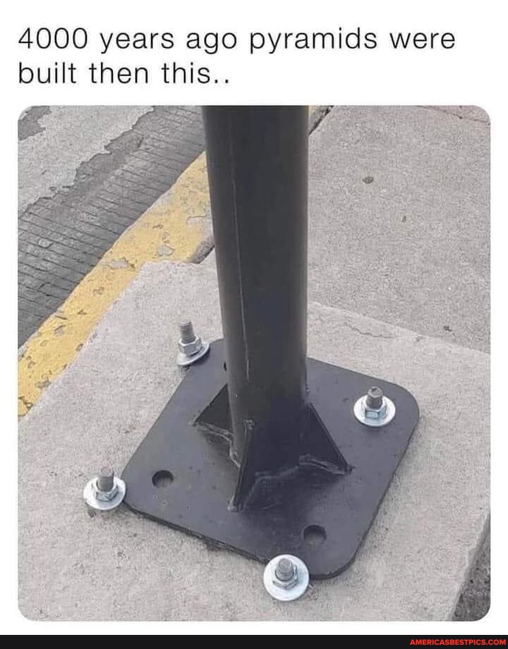 N/A - 4000 years ago pyramids were built then this.. - America’s best ...