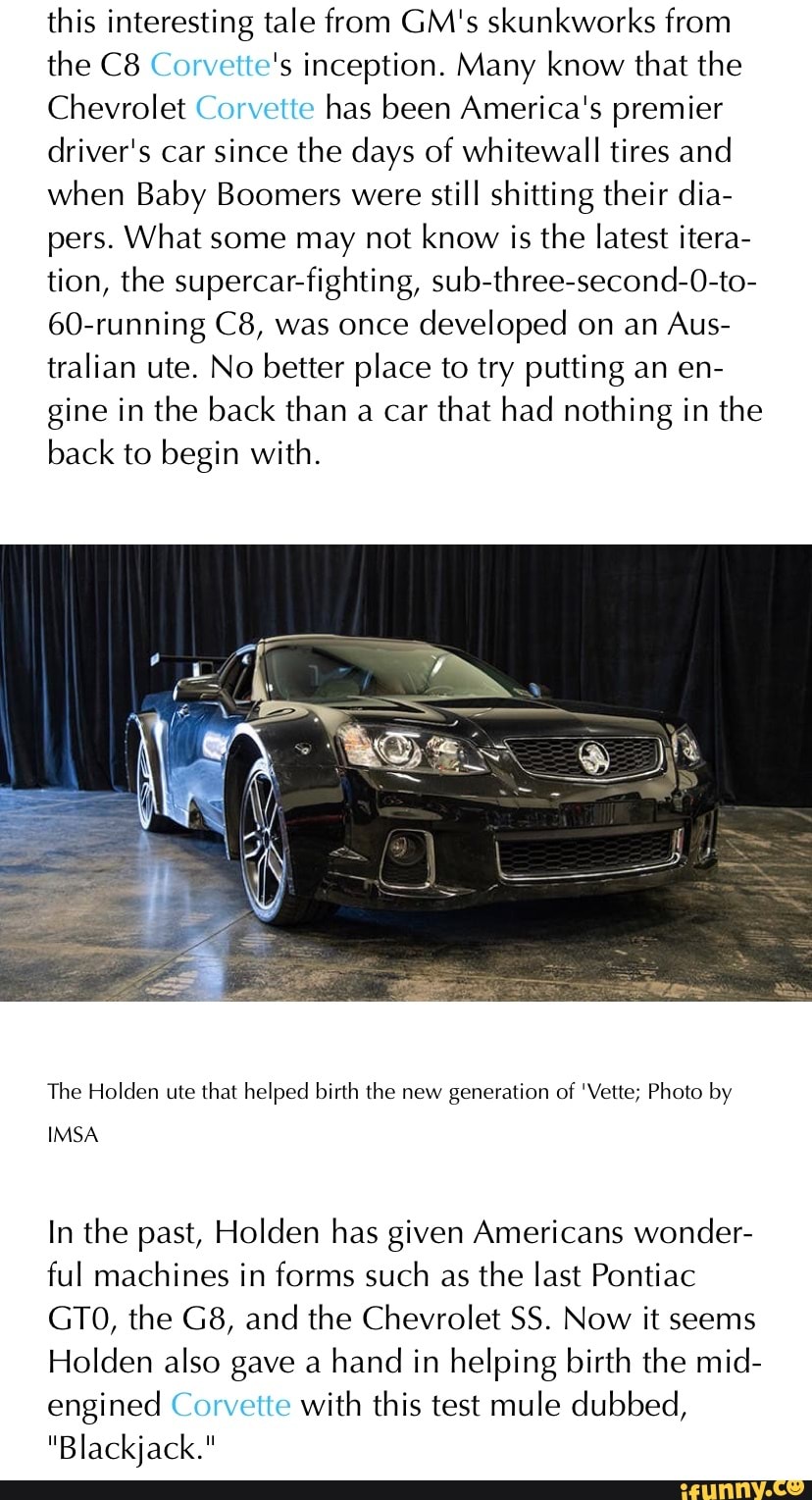 This interesting tale from GM's skunkworks from the Corvette's ...