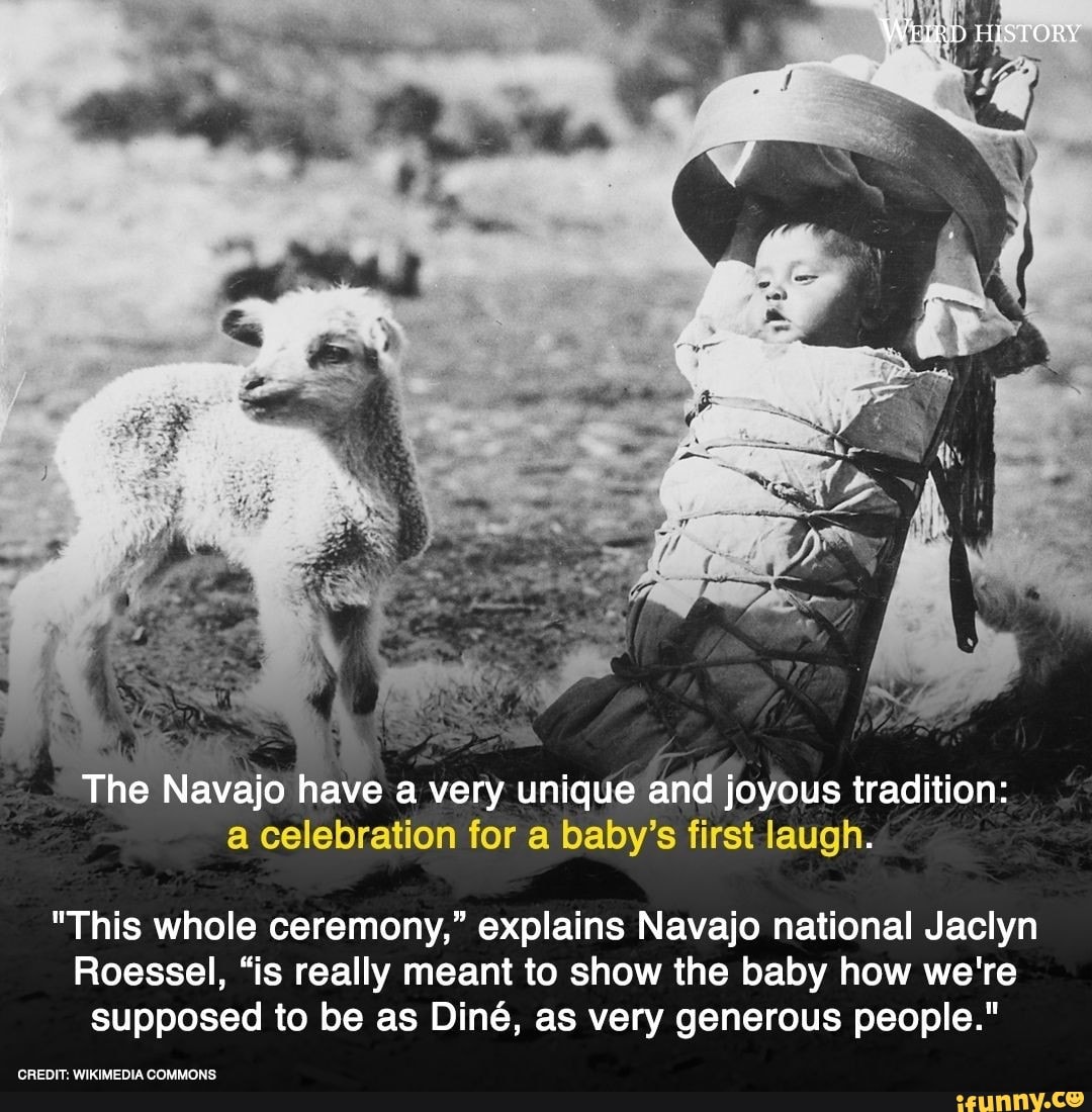 WEIRD HISTORY The Navajo have a very unique and joyous tradition: a ...