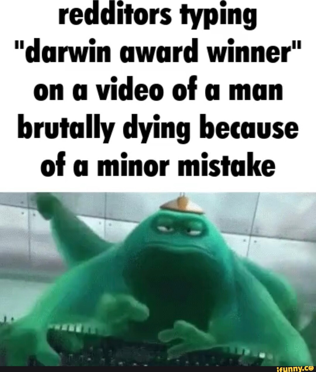 Redditors typing "darwin award winner" on a video of a man brutally ...