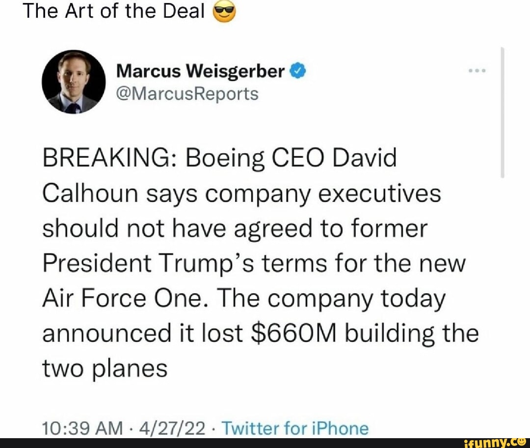 The Art of the Deal \ Marcus Welsgerber @MarcusReports BREAKING: Boeing ...