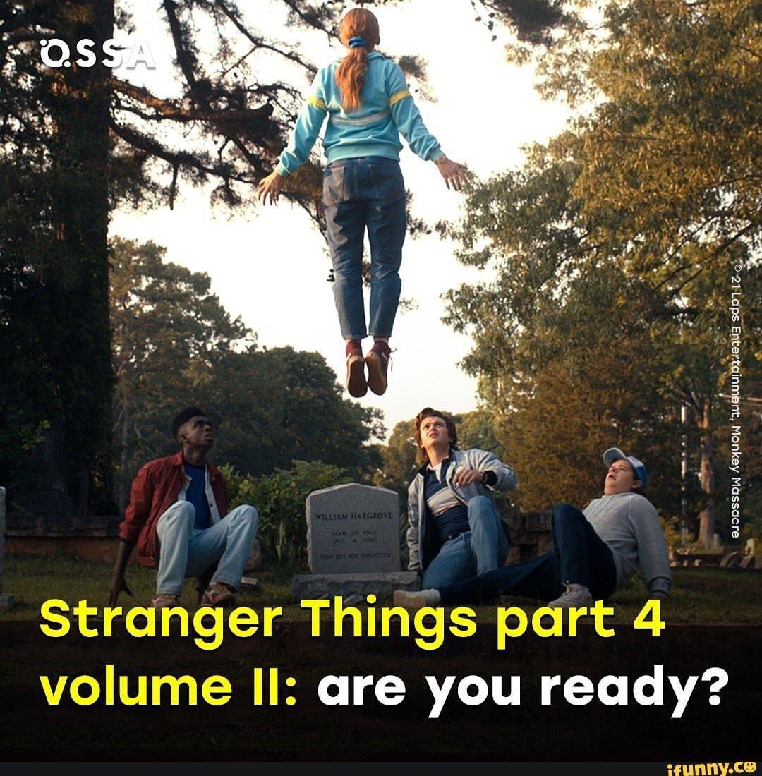 Monkey Stranger Things part 4 volume Il: are you ready? - iFunny