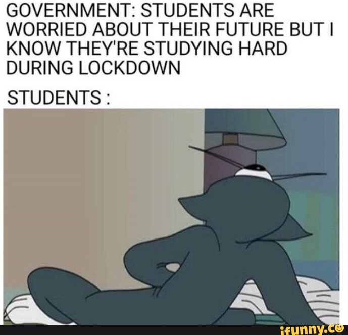 GOVERNMENT: STUDENTS ARE WORRIED ABOUT THEIR FUTURE BUT I KNOW THEY'RE ...