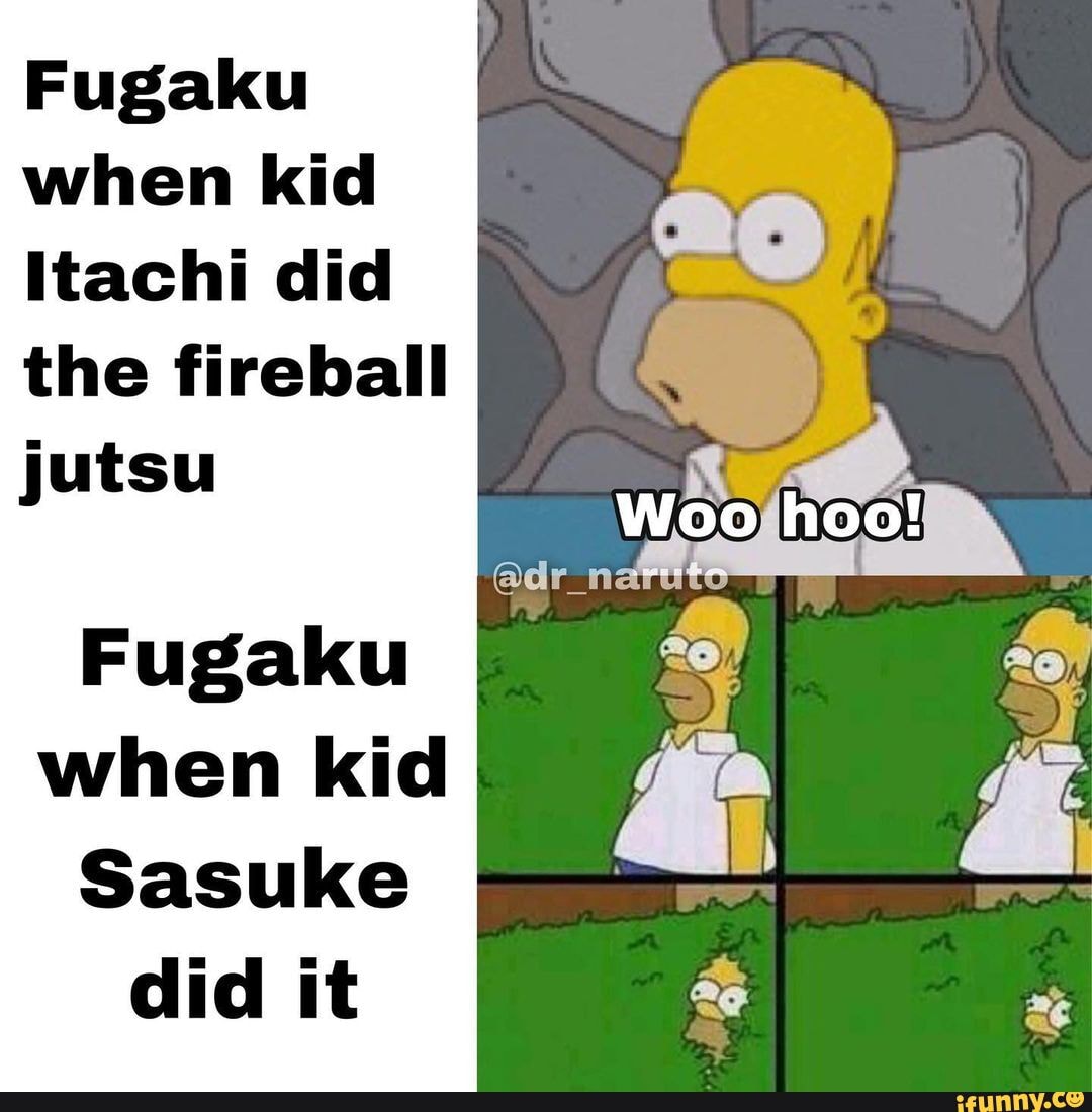 Fugaku when kid Itachi did the fireball jutsu Woo hoo! Fugaku when kid ...
