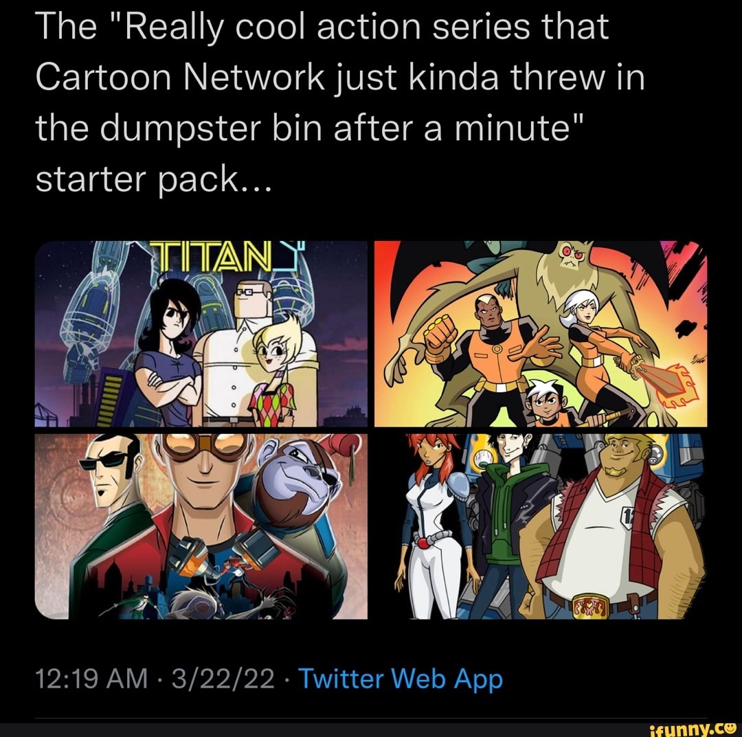 The "Really cool action series that Cartoon Network just kinda threw in ...