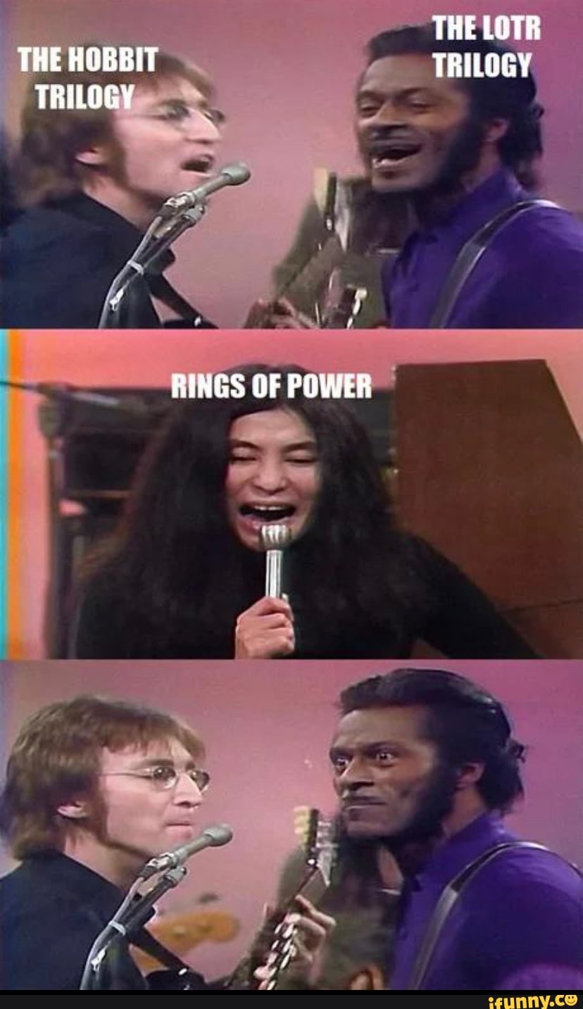 THE LOTR THE HOBBIT TRILOGY TRILDGY RINGS OF POWER - iFunny