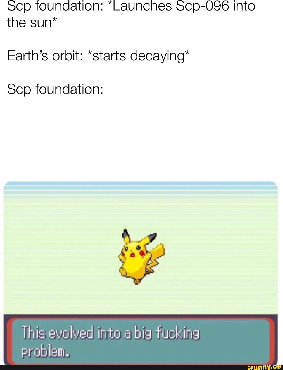 Ocp foundation: "Launches Scp-O96 into the sun* Earth's orbit: *starts ...